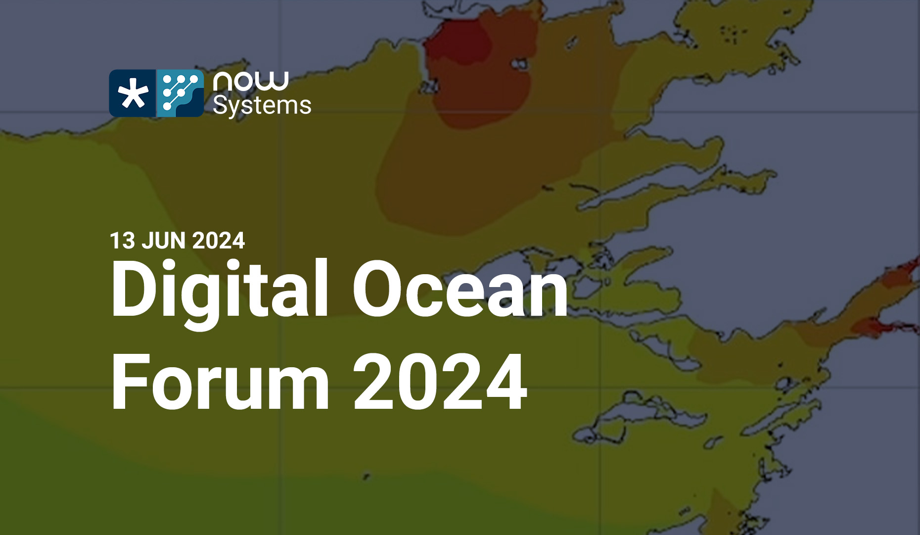 Digital Ocean Forum 2024 || NOW Systems